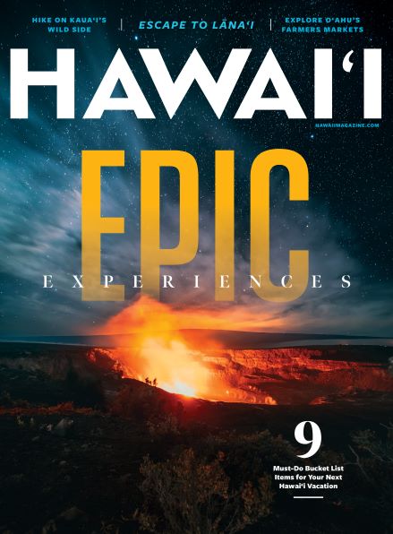 HAWAI'I Magazine Summer 2022 Issue – HAWAII Magazine